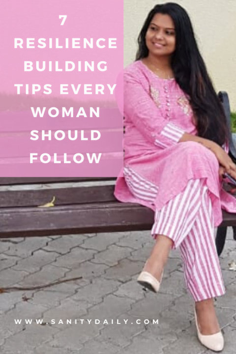 How To Build Resilience As A Woman: 7 Tips - Sanity Daily